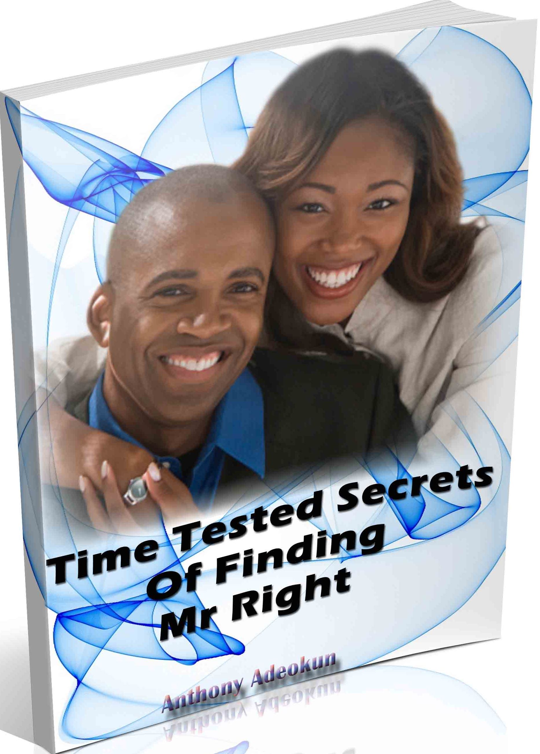 Time Tested Secret of Finding Mr Right. - I Love Relationship